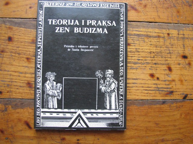 SINIŠA STOJANOVIĆ - TEORIJA I PRAKSA ZEN BUDIZMA