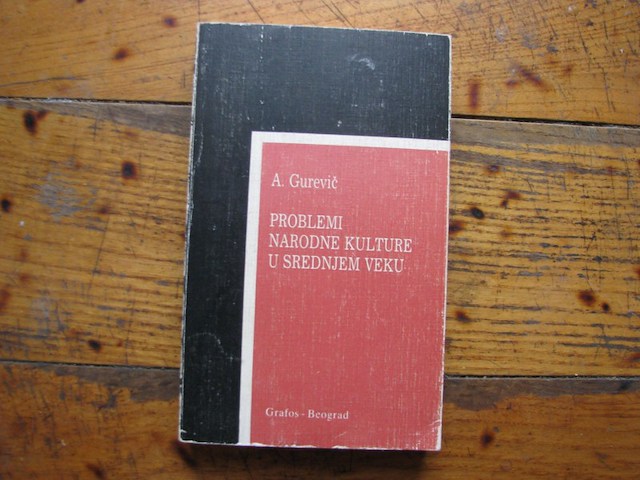 ARON GUREVIĆ - PROBLEMI NARODNE KULTURE U SREDNJEM VEKU