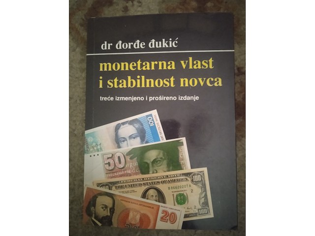 Monetarna vlast i stabilnost novca - Dr Đorđe Đukić