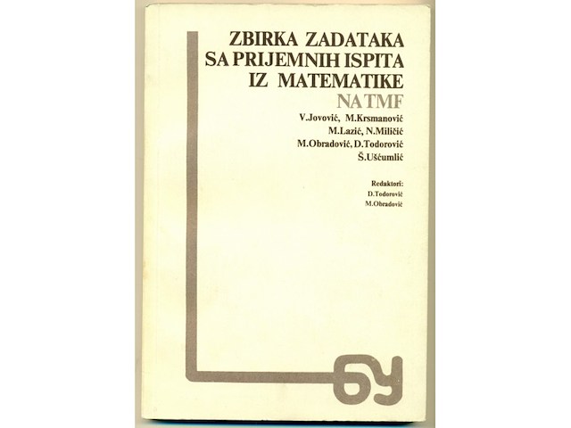 ZBIRKA ZAD. SA PRIJ. ISPITA IZ MATE. NA TMF nekorišćeno