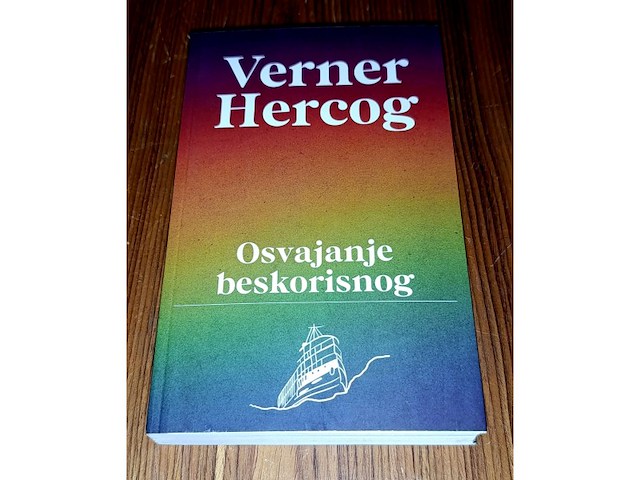 Verner Hercog - Osvajanje beskorisnog
