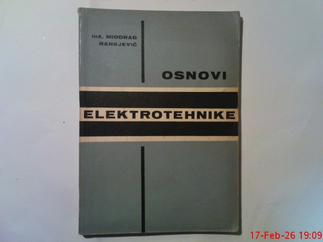 INZ. MIODRAG RANOJEVIC - OSNOVI ELEKTROTEHNIKE