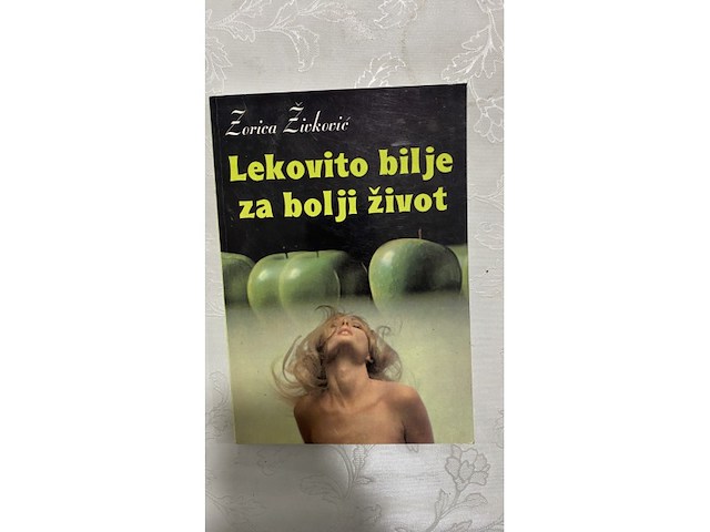 Lekovito bilje za bolji život  - Zorica Živković