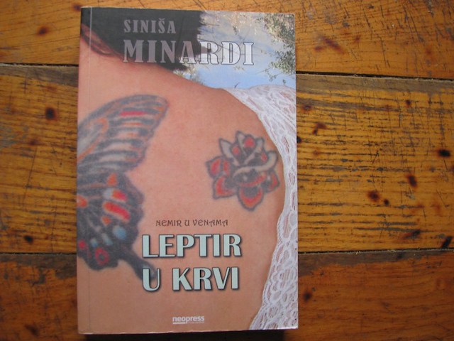 SINIŠA MINARDI - LEPTIR U KRVI