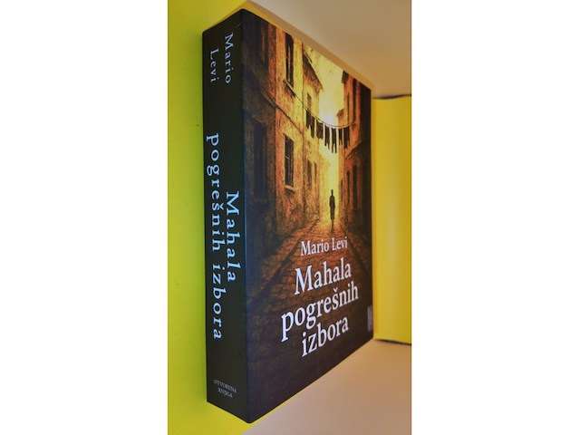 Mahala pogrešnih izbora - Mario Levi / Turski roman