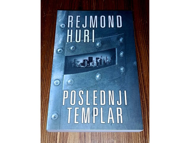 POSLEDNJI TEMPLAR - Rejmond Huri