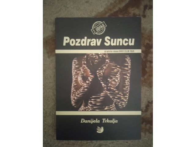Danijela Trkulja - Pozdrav Suncu