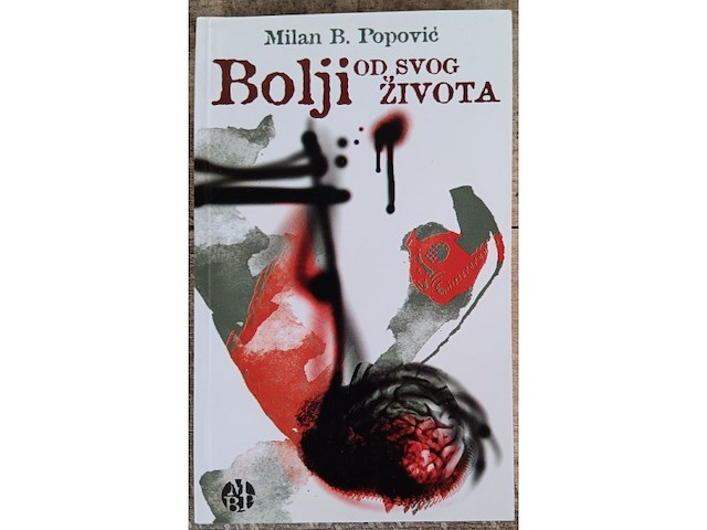 Milan B. Popović - Bolji od svog života