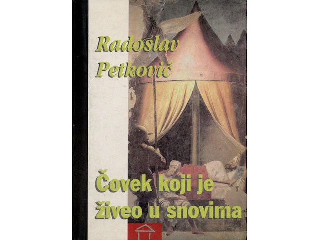 Radoslav Petković - ČOVEK KOJI JE ŽIVEO U SNOVIMA