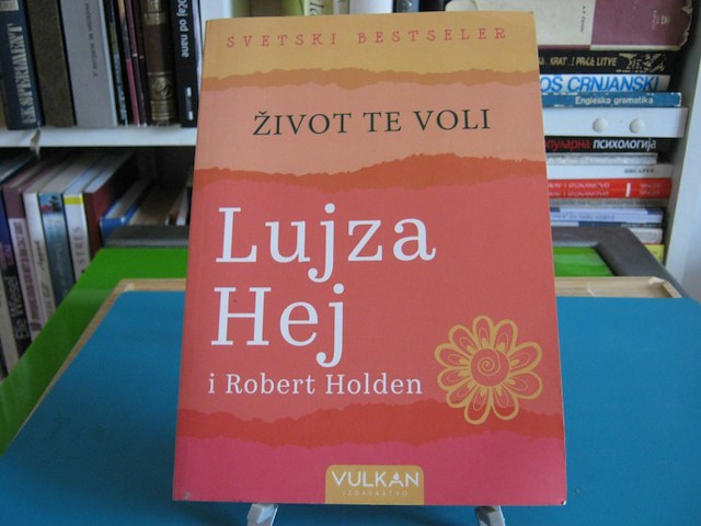 Život te voli - Lujza Hej, Robert Holden