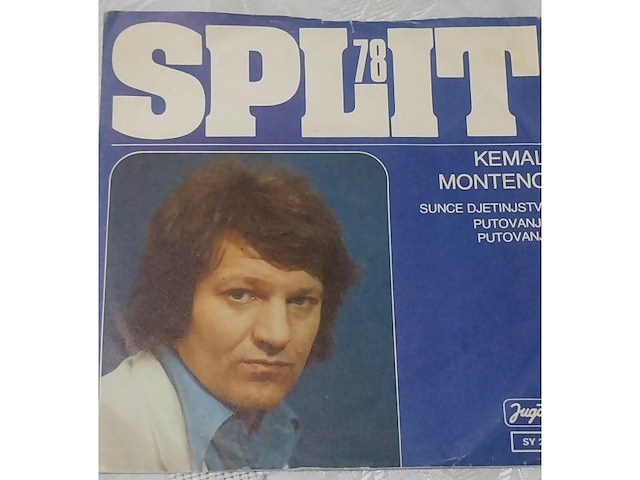 SINGL PLOČA-KEMAL MONTENO-SPLIT 78-SUNCE DJETINJSTVA-