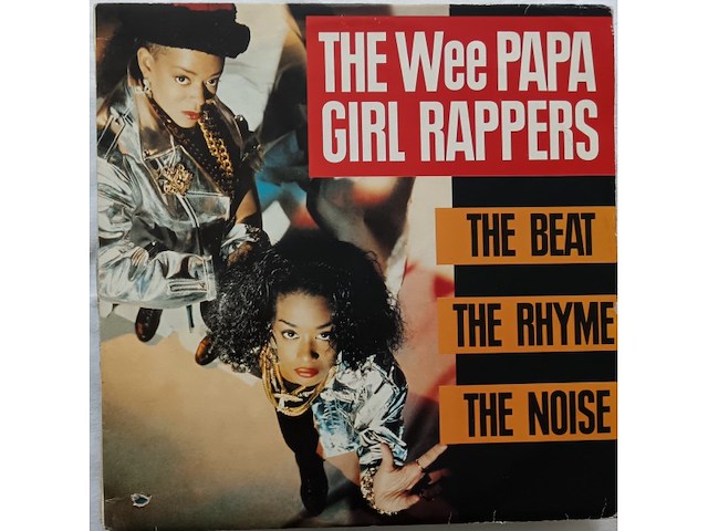 Wee Papa Girl Rappers - the beat the rhyme the noise