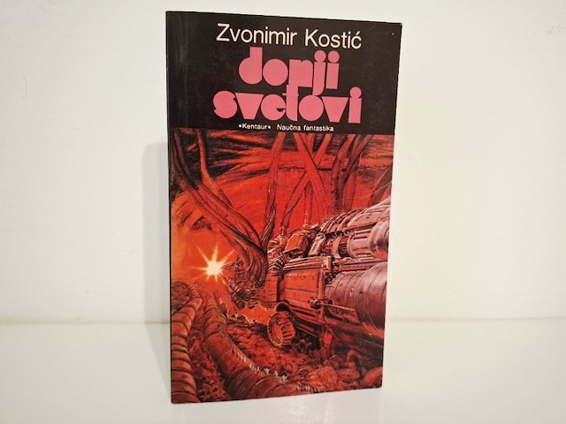 Donji svetovi - Zvonimir Kostić