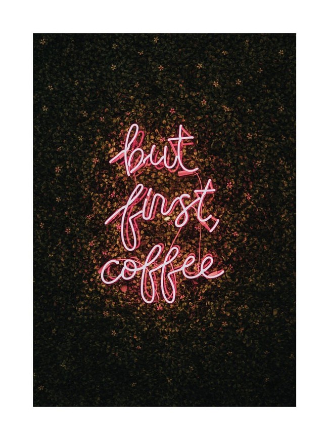 BUT FIRST COFFEE