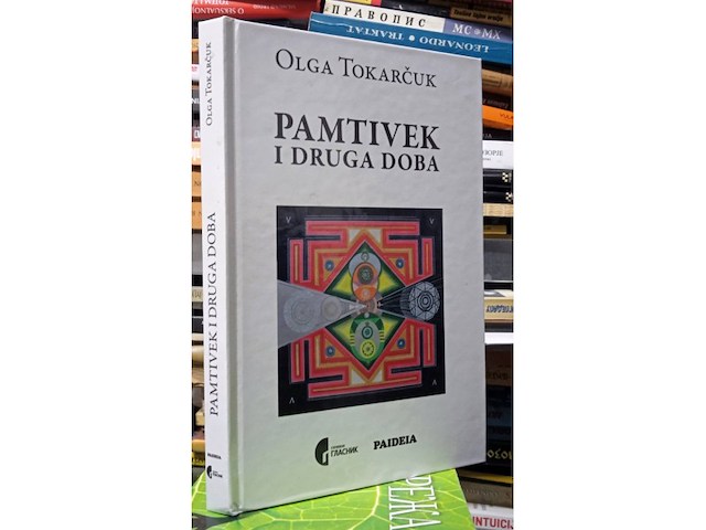 PAMTIVEK I DRUGA DOBA  -  Olga Tokarčuk