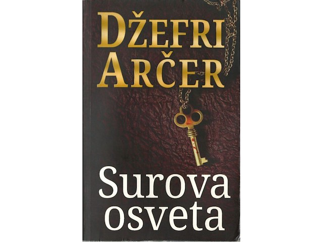 Džefri Arčer - SUROVA OSVETA