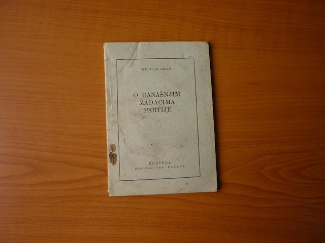 Milovan Đilas O DANAŠNJIM ZADACIMA PARTIJE