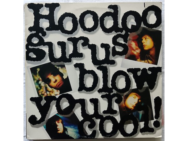 HOODOO  GURUS  -  Blow your cool ! (U.S.A.Press)