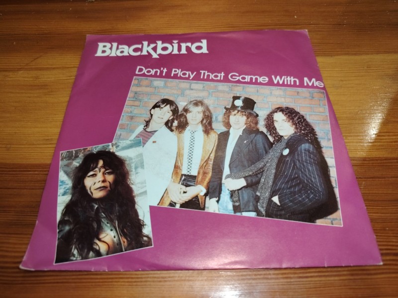 Blackbird - Don`t Play That Game With Me (1982)