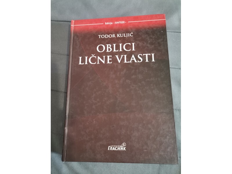 Todor Kuljić, OBLICI LIČNE VLASTI