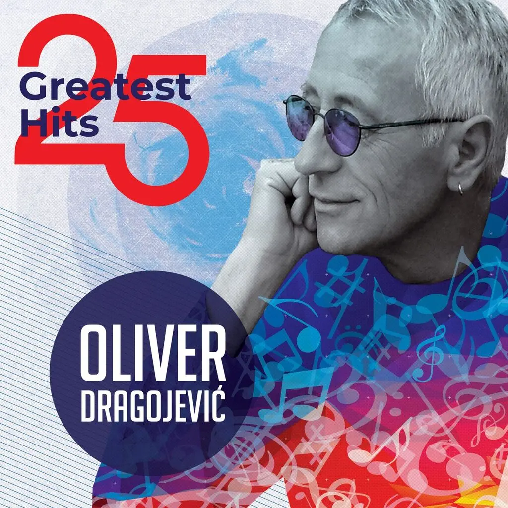 Oliver Dragojević - 25 Greatest Hits