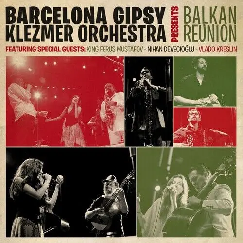 Barcelona Gipsy balKan Orchestra - Balkan Reunion