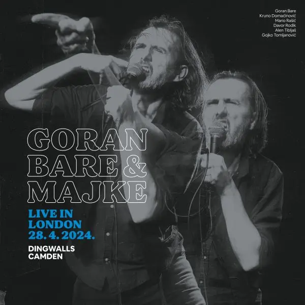 Goran Bare i Majke - Live in London