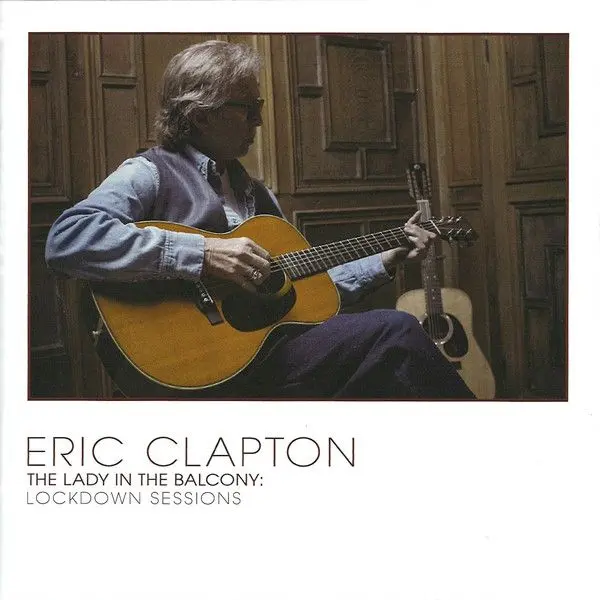 Eric Clapton - Lady in the Balcony: Lockdown Sessions