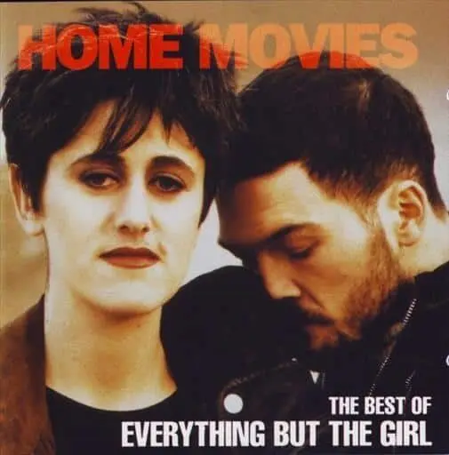 Everything But The Girl - Home Movies: The Best of Everything but the Girl