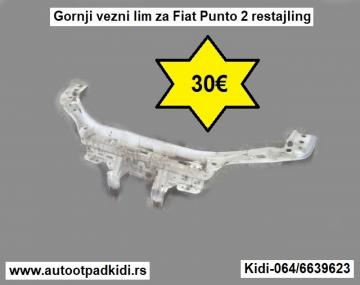 GORNJI VEZNI LIM ZA FIAT PUNTO 2 RESTAJLING
 FIAT PUNTO MK2 RESTAJLING