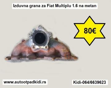 IZDUVNA GRANA ZA FIAT MULTIPLU 1.6 NA METAN
 FIAT MULTIPLA MK1