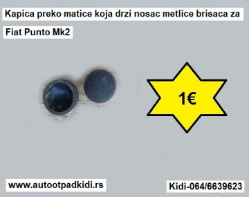 KAPICA PREKO MATICE KOJA DRZI NOSAC METLICE BRISACA ZA FIAT PUNTO MK2
 FIAT PUNTO MK2