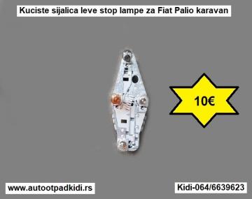 KUCISTE SIJALICA LEVE STOP LAMPE ZA FIAT PALIO KARAVAN (10€)
 FIAT PALIO