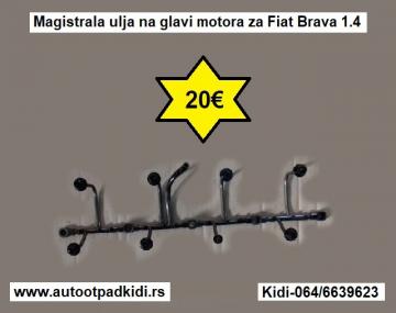 MAGISTRALA ULJA NA GLAVI MOTORA ZA FIAT BRAVA 1.4
 FIAT BRAVA