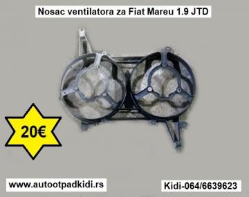 NOSAC VENTILATORA ZA FIAT MAREU 1.9 JTD
 FIAT MAREA