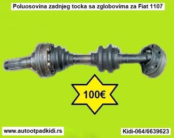 POLUOSOVINA ZADNJEG TOCKA SA ZGLOBOVIMA ZA FIAT 1107
 FIAT 1107 (AR-76) NOVA KAMPANJOLA (OLDTAJMER)