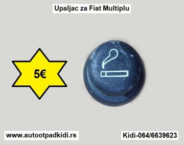 UPALJAC ZA FIAT MULTIPLU
 FIAT MULTIPLA MK1