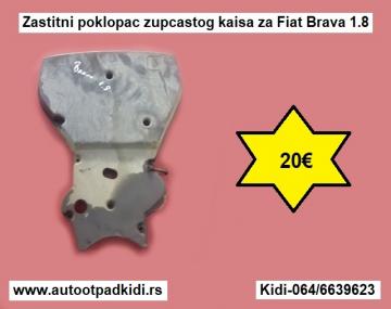 ZASTITNI POKLOPAC ZUPCASTOG KAISA ZA FIAT BRAVA 1.8
 FIAT BRAVA