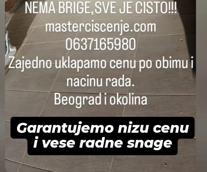 Čišćenje i održavanje objekata Beograd, master čišćenje