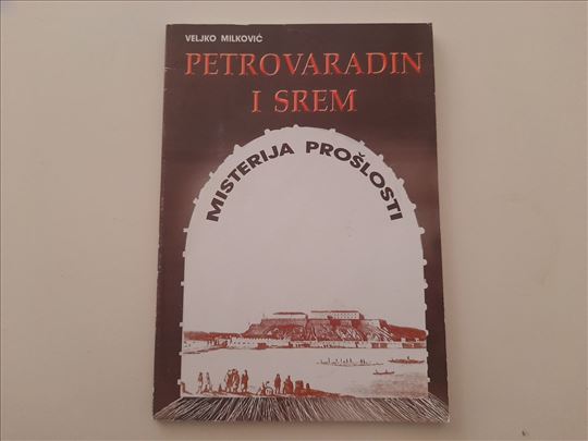 Petrovaradin i Srem - misterija prošlosti