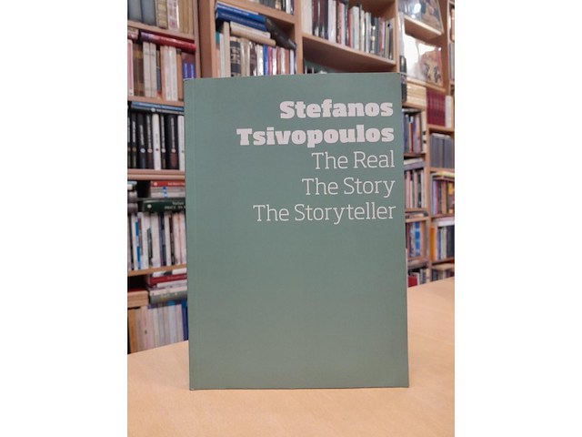 STEFANOS TSIVOPOULOS - THE REAL, THE STORY, THE STORY