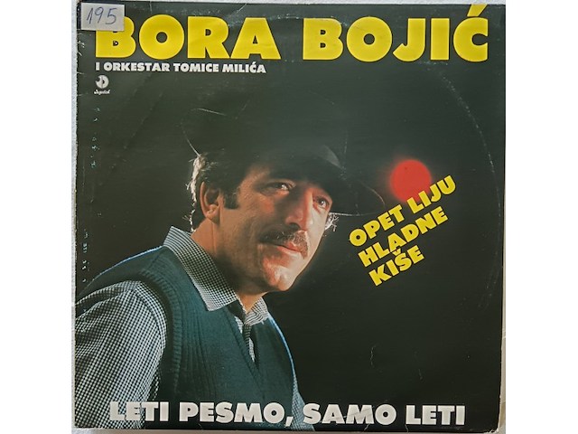 BORA  BOJIC  -  LETI  PESMO,  SAMO  LETI