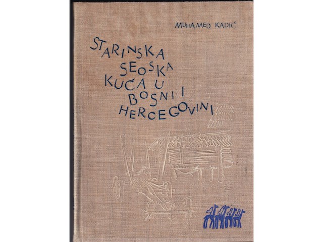 STARINSKA SEOSKA KUĆA U BOSNI I HERCEGOVINI