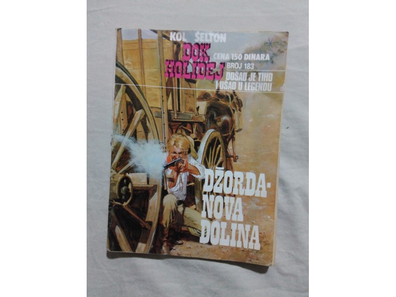 Dok Holidej broj 183, Dzorda nova dolina