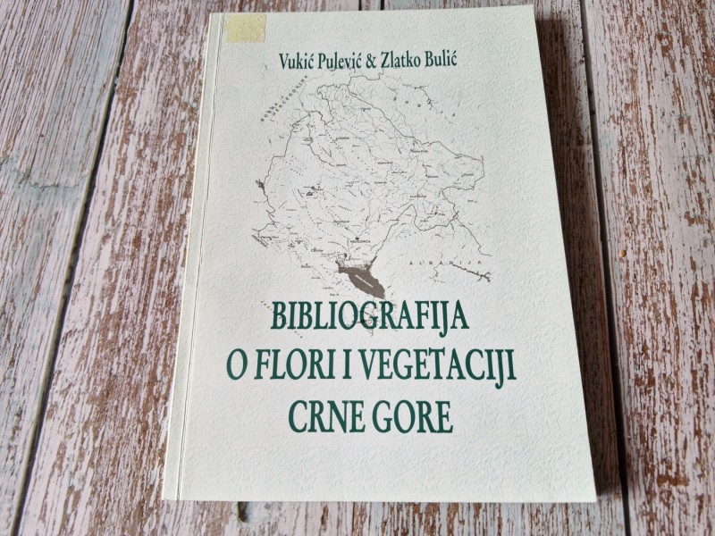 BIBLIOGRAFIJA O FLORI I VEGETACIJI CRNE GORE - PULEVIĆ