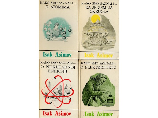 Isak Asimov - KAKO SMO SAZNALI... 1-4 (komplet)