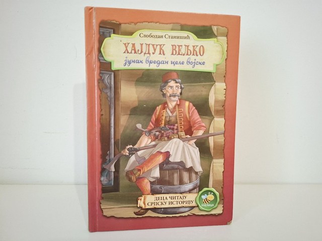 Hajduk Veljko junak vredan cele vojske  - Stanišić