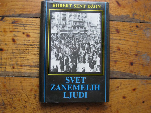 ROBERT SENT DŽON - SVET ZANEMELIH LJUDI
