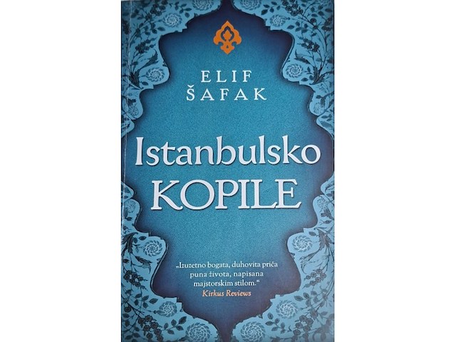 Istanbulsko kopile - Elif Šafak