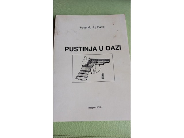 PUSTINJA U OAZI. Petar M. i LJ. Pribić